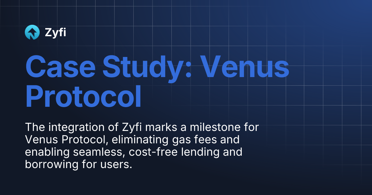 Case Study: Venus Protocol | Zyfi
